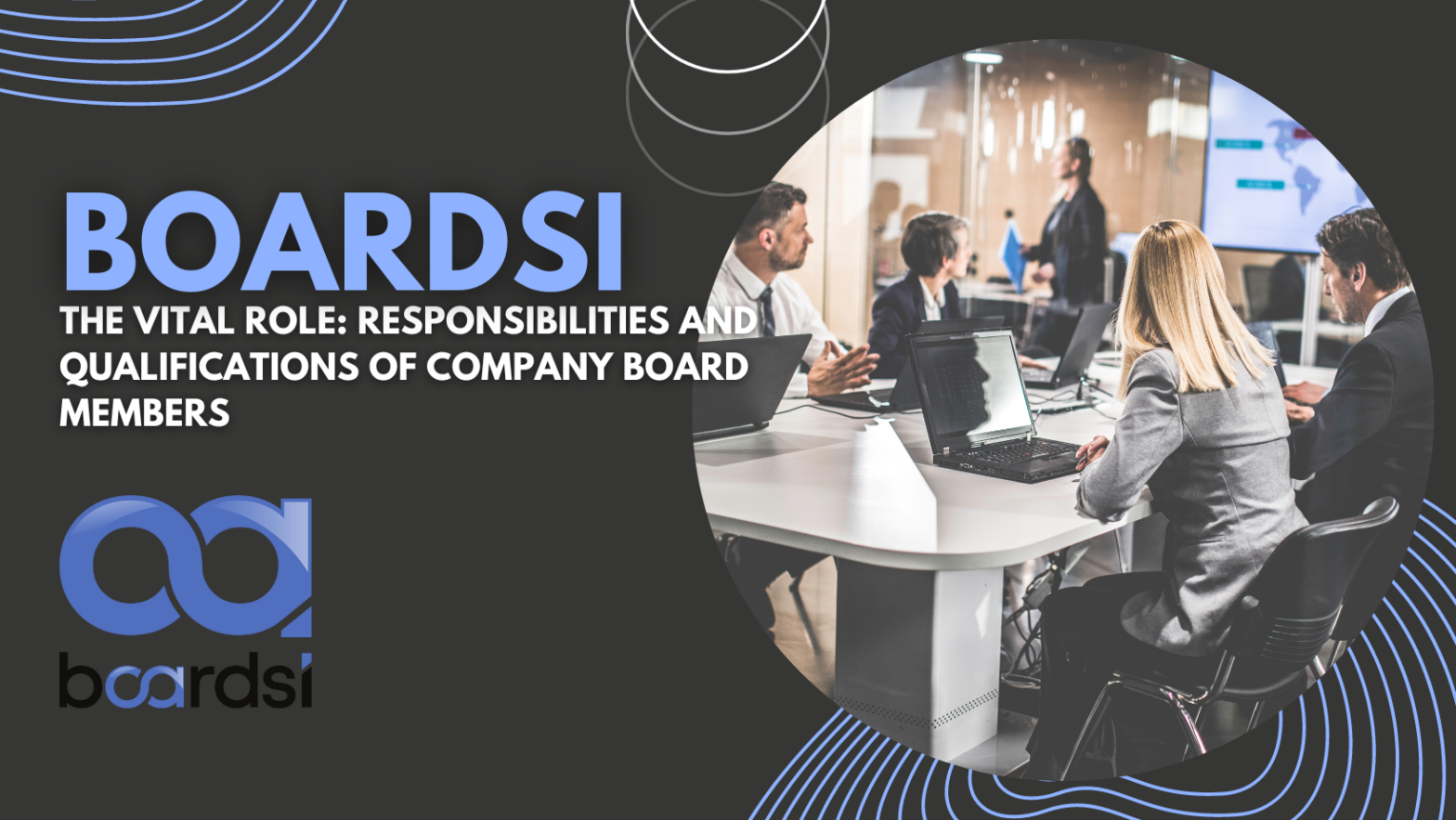 The Vital Role: Responsibilities and Qualifications of Company Board ...