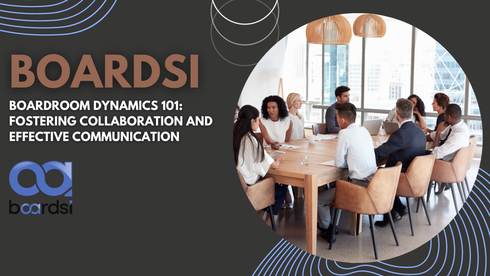 Boardroom Dynamics 101: Fostering Collaboration and Effective ...